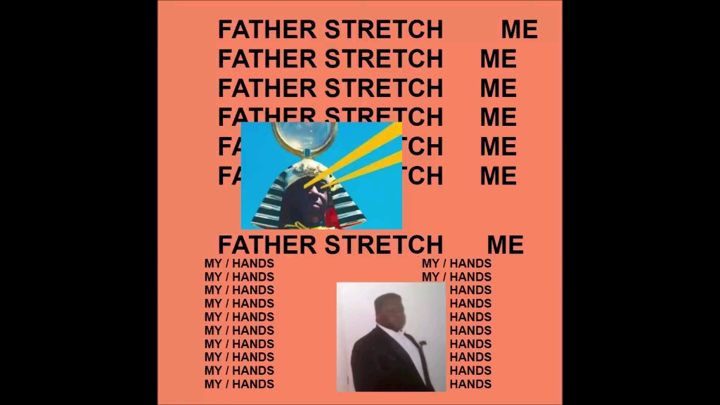 Father Stretch My Hands - ULTIMATE EXTENDED EDITION - Kanye West