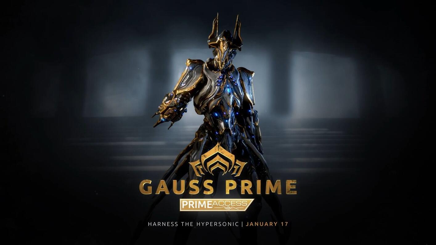 【WARFRAME】Gauss Prime 将于北京时间 1 月 18 日凌晨到 - 哔哩哔哩