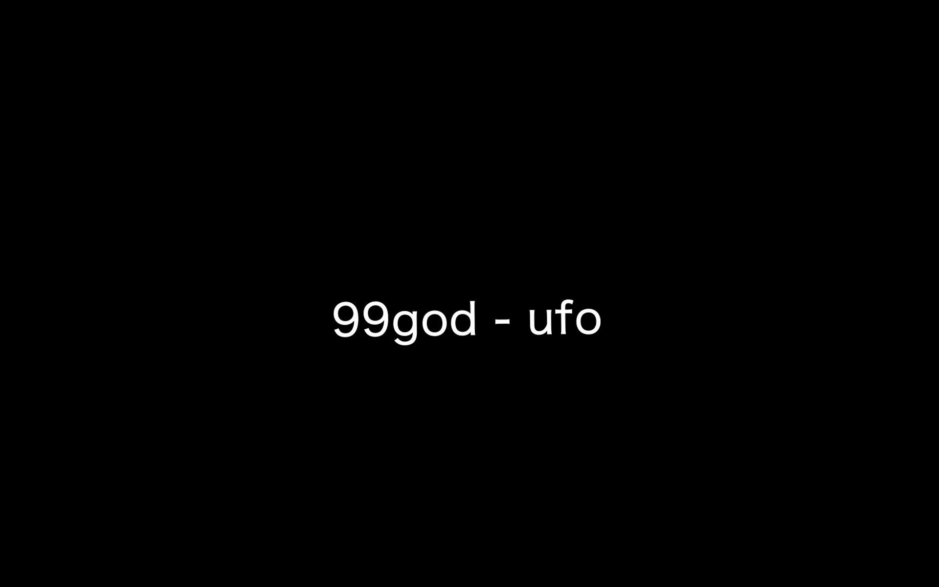 99god - ufo 伴奏 beat 高品质纯伴奏