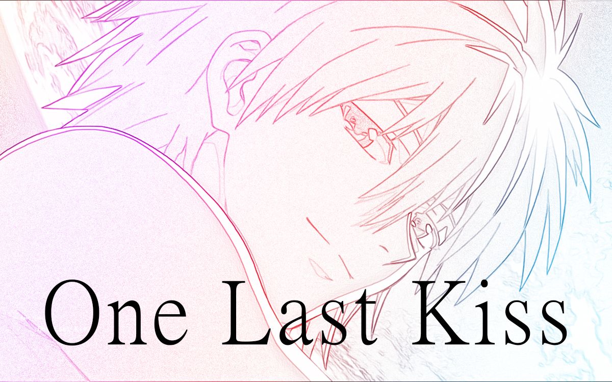 《EVA》One Last Kiss 可以给我最后一个吻吗_哔哩哔哩_bilibili