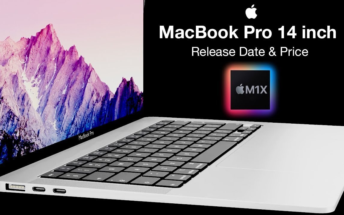 苹果MacBook Pro 14英寸发布日期和价格 - WWDC发布的M1X 14英寸_哔哩哔哩_bilibili
