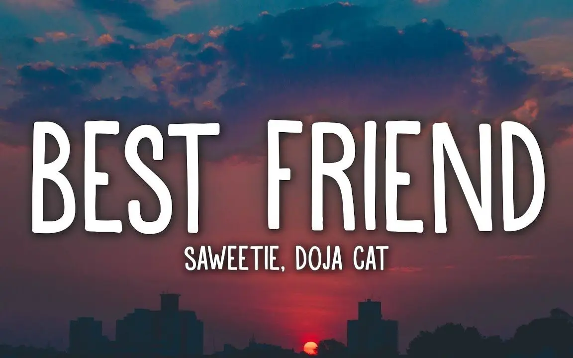 Saweetie - Best Friend (Lyrics) ft. Doja Cat_哔哩哔哩_bilibili