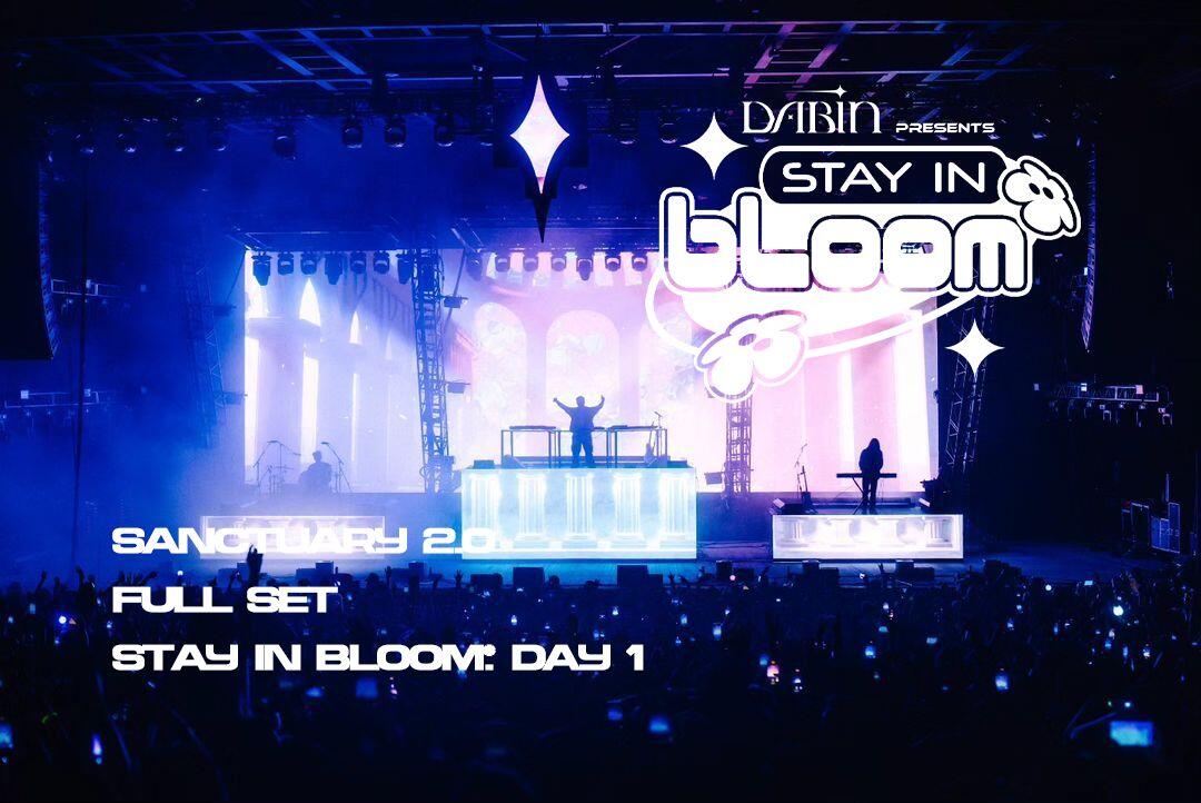 Dabin Presents : Stay In Bloom (Day 1 FU - 哔哩哔哩