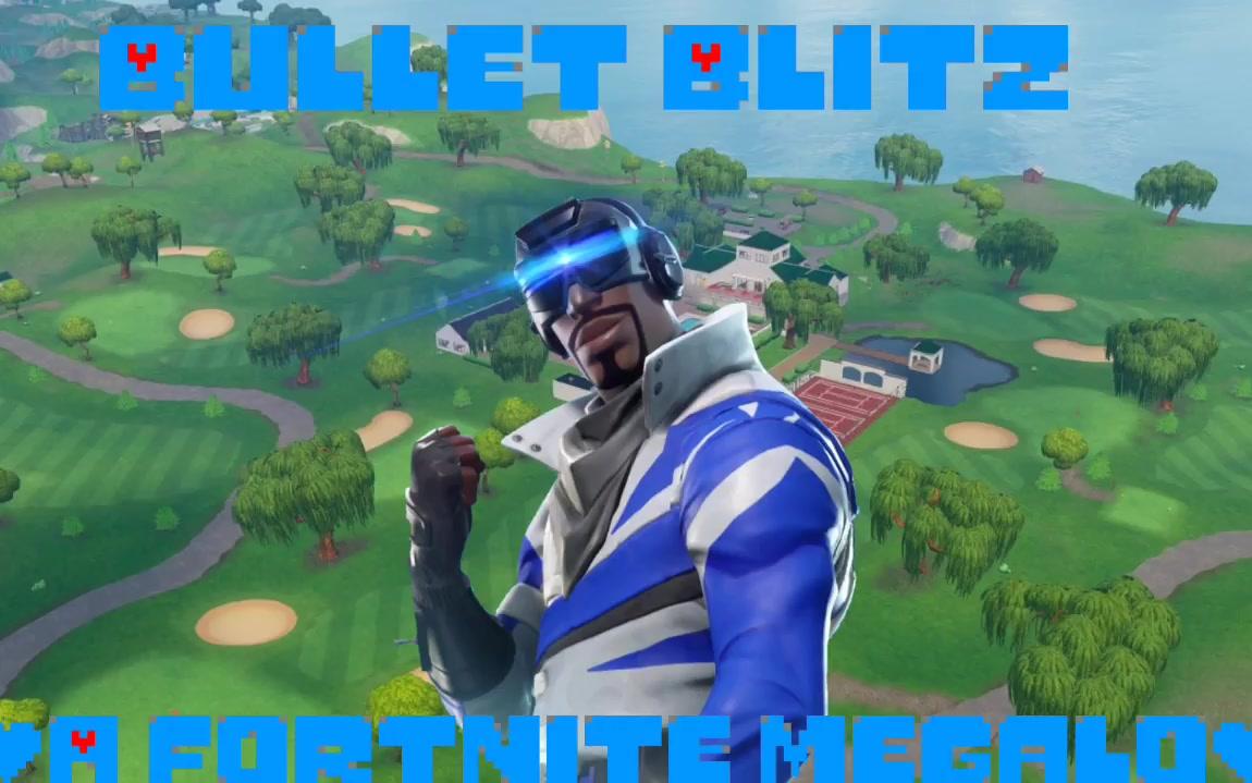 BULLET BLITZ [A Fortnite Megalo remix]_哔哩哔哩_bilibili