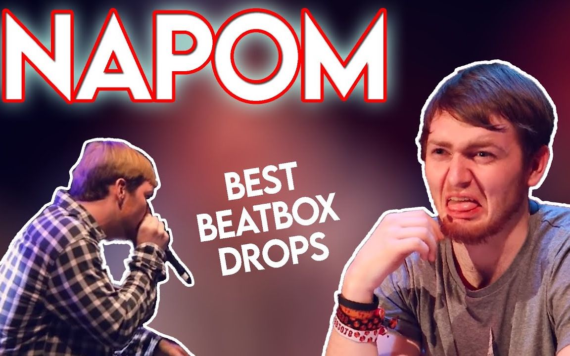 NAPOM | Best BeatBox Drops_哔哩哔哩_bilibili