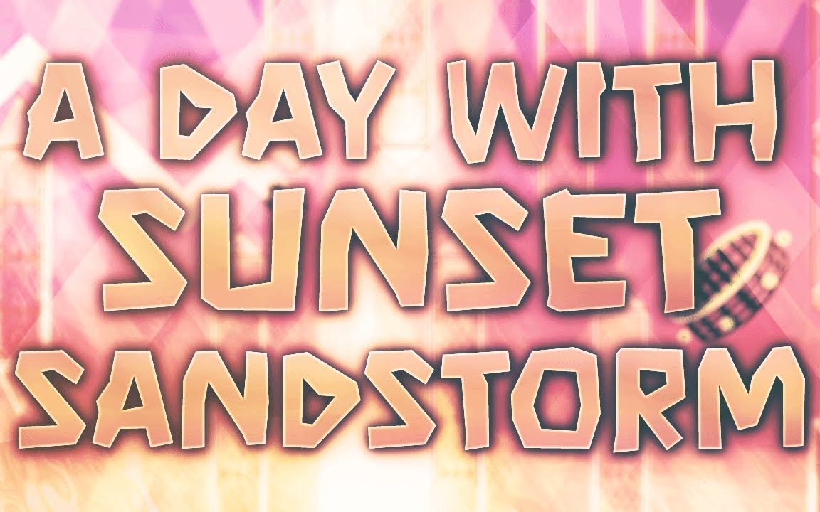 [Npesta]A Day With SUNSET SANDSTORM! | Geometry Dash_哔哩哔哩_bilibili