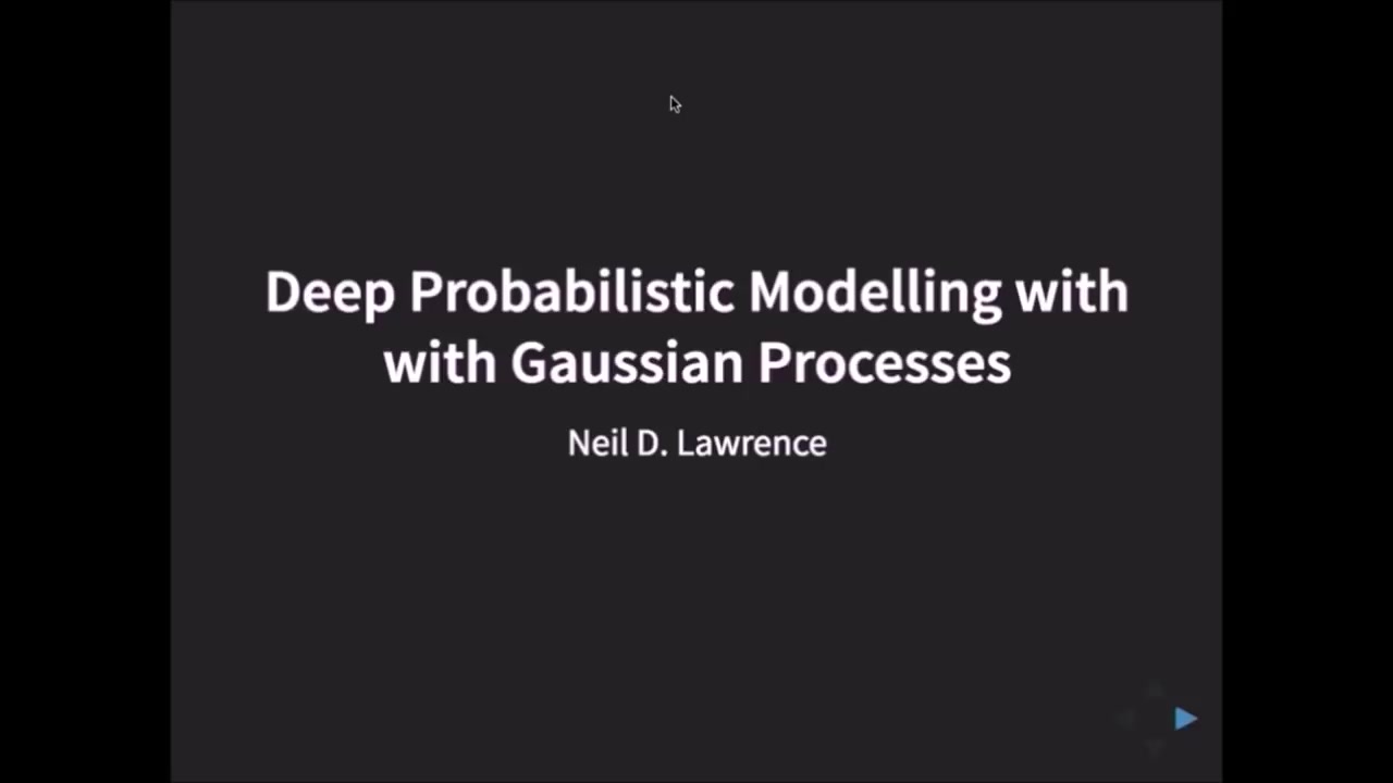 高斯过程深度概率建模（by Neil D. Lawrence）_哔哩哔哩_bilibili