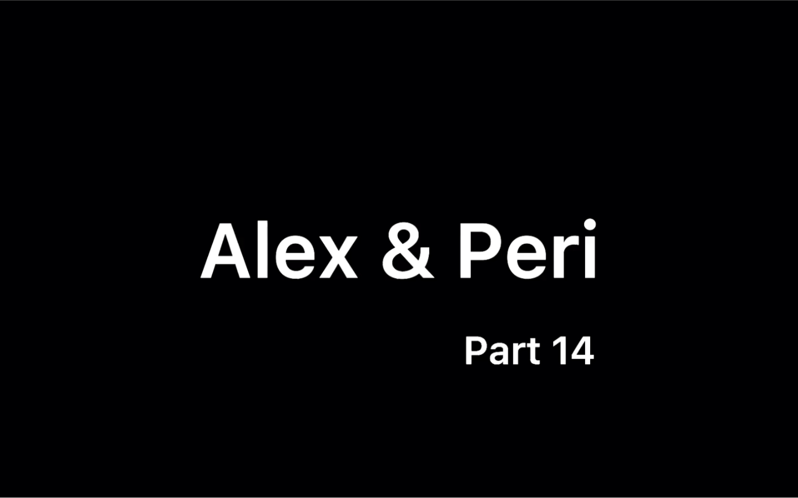 【Alex&Peri】Part_14｜为弟复仇的Peri逐渐疯狂_哔哩哔哩_bilibili