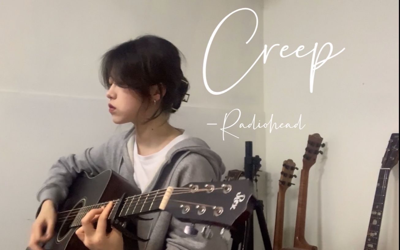 Creep-Radiohead [Cover]_哔哩哔哩_bilibili