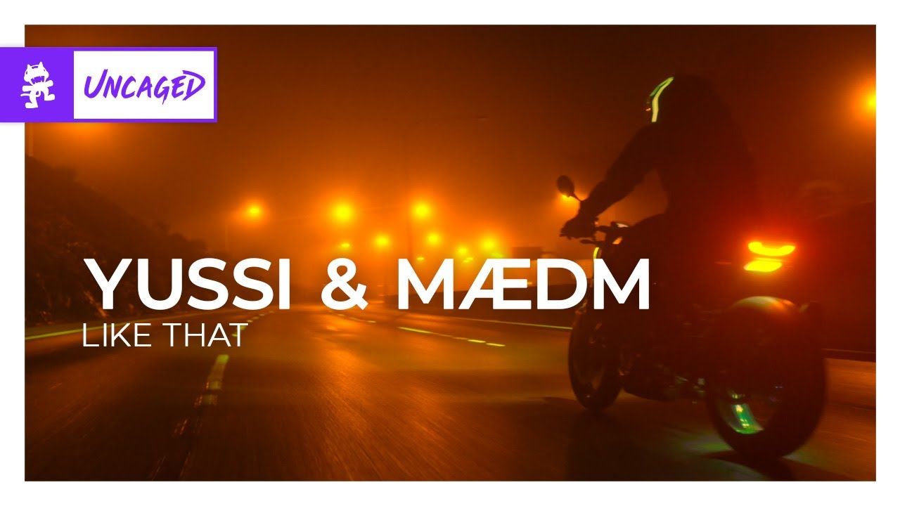 YUSSI & MÆDM - LIKE THAT [Monstercat Uncaged]-Monstercat猫厂-Monstercat猫厂 ...