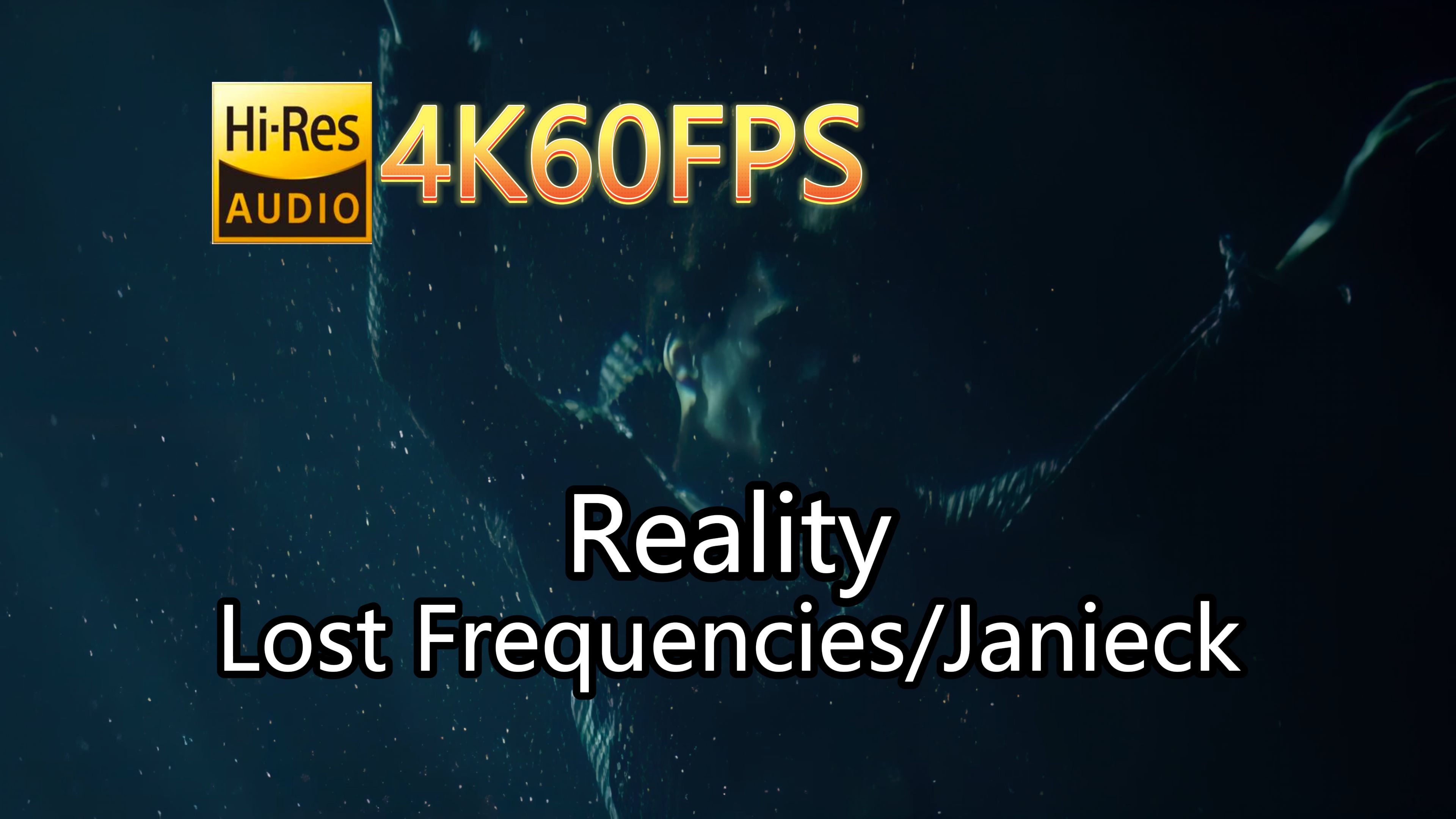 Lost Frequencies&Janieck-Reality(无损音质4K60MV)[中英字幕]SQ(FLAC16/44)-无损Hi ...