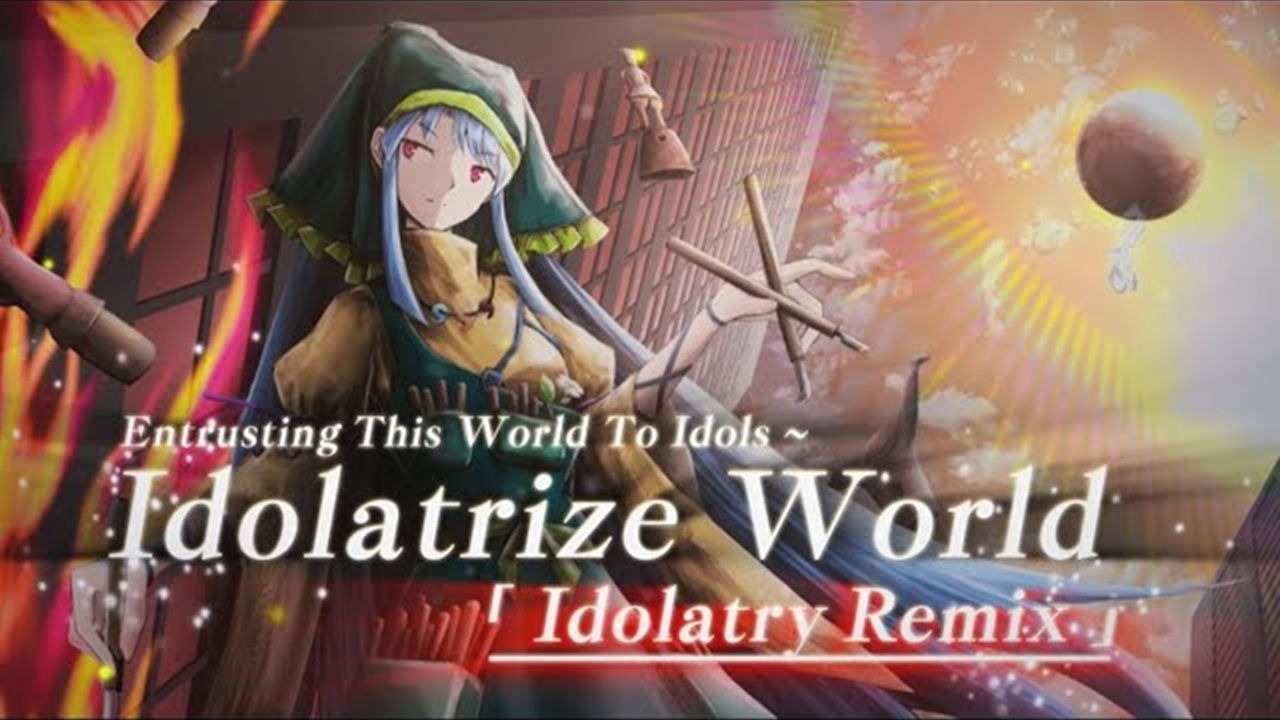 【东方Arrange】寄世界于偶像 ~ Idolatrize World : 「𝐈𝐝𝐨𝐥𝐚𝐭𝐫𝐲 𝐑𝐞𝐦𝐢𝐱 」-菌叶plus-音乐二-哔哩哔哩视频