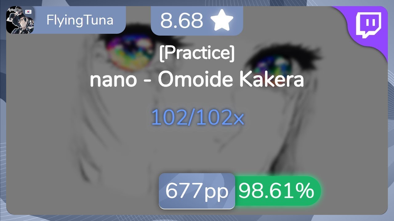 [8.68⭐Live] FlyingTuna | nano - Omoide Kakera [Practice] +HDHR 98.61% ...