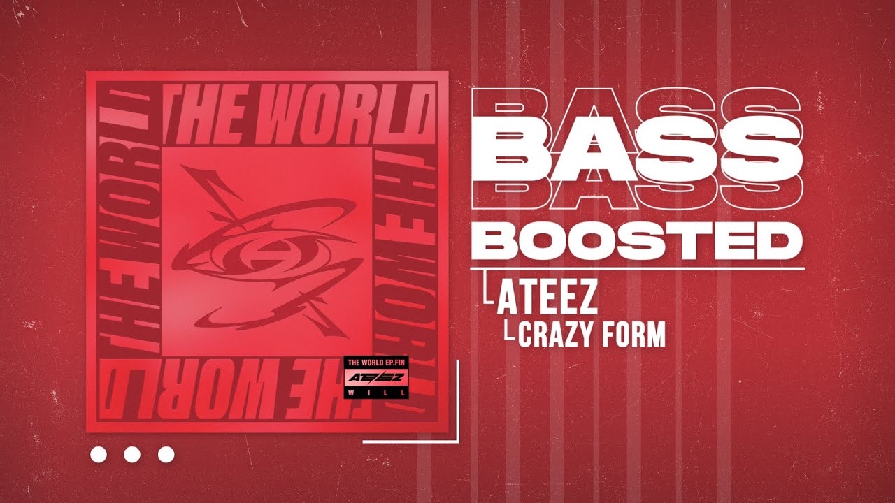 【Crazy Form重低音】ATEEZ Crazy Form [BASS BOOSTED]-Kpop重低音-Kpop重低音-哔哩哔哩视频
