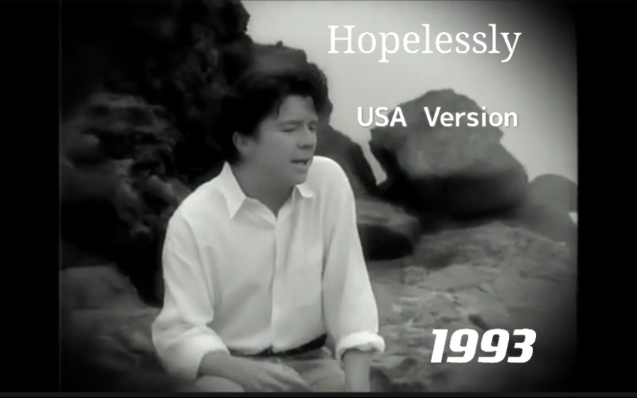 [Rick Astley] Hopelessly USA Version_哔哩哔哩_bilibili