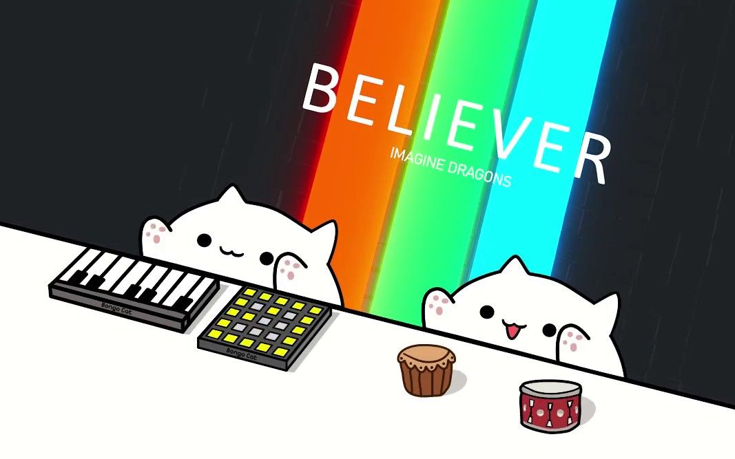Believer【Bongo Cat】- Imagine Dragons_哔哩哔哩_bilibili