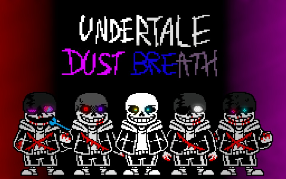 [中上质量]UNDERTALE DUST BREATH REMASTERE... - 哔哩哔哩