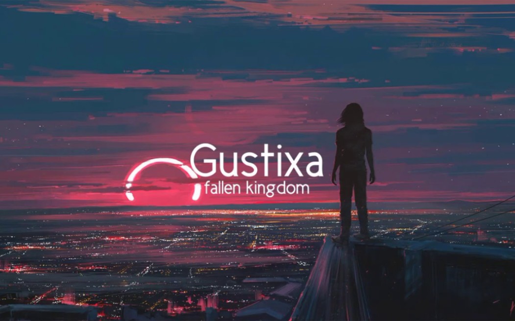 Gustixa - fallen kingdom_哔哩哔哩_bilibili