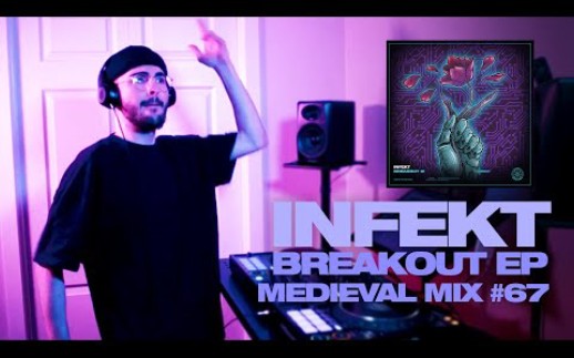 INFEKT - Breakout EP Live Set Medieval Mix 67_哔哩哔哩_bilibili
