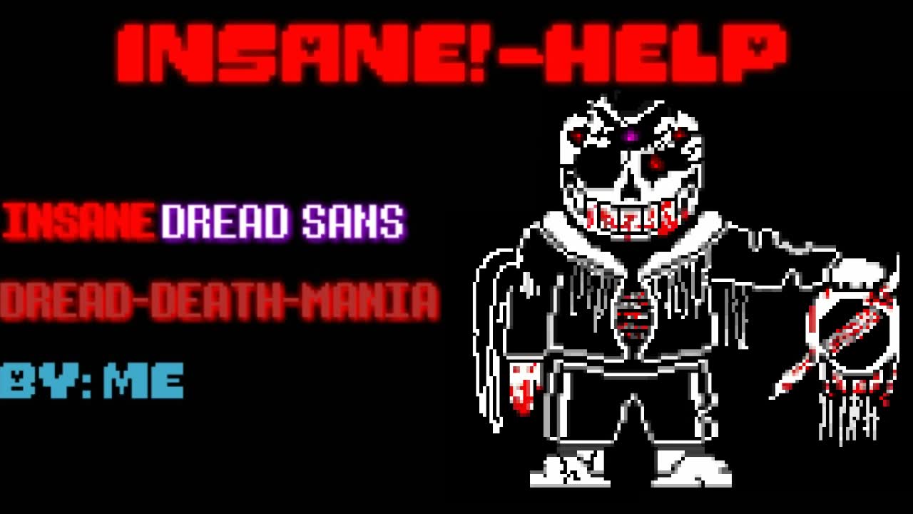 INSANITY!TALE + HELP_TALE | INSANE DREAD SANS - DREAD-DEATH-MANIA ...