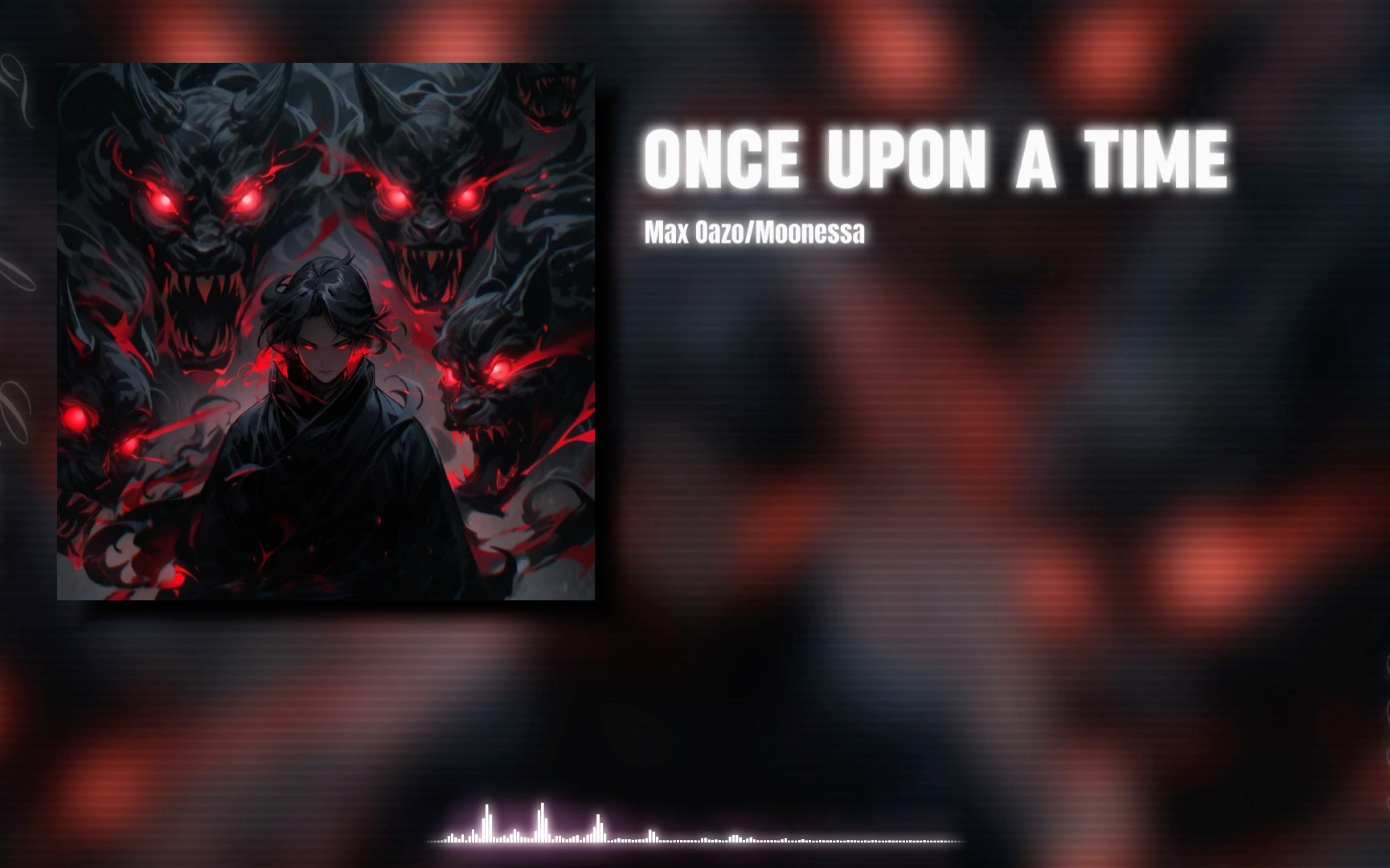 《Once Upon A Time》- Max Oazo/Moonessa-肆玖-小歇-默认收藏夹-哔哩哔哩视频