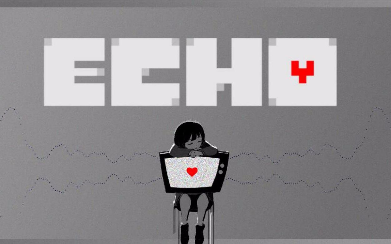 【Undertale动画】ECHO【Ge线原创PV】_哔哩哔哩_bilibili