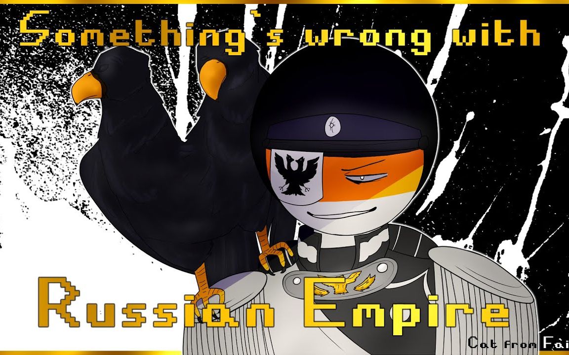 Something`s wrong with Russian Empire - meme - Countryhumans_哔哩哔哩_bilibili