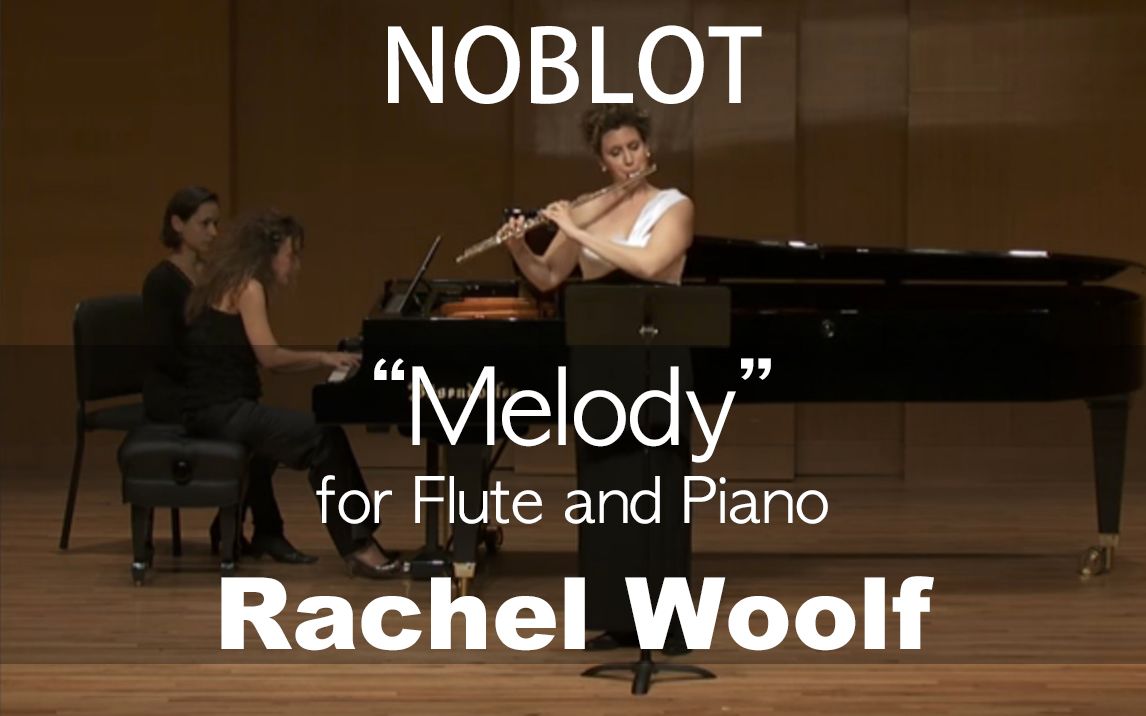 E.Nobloy___Melody for Flute and Piano (Rachel Woolf)_哔哩哔哩_bilibili
