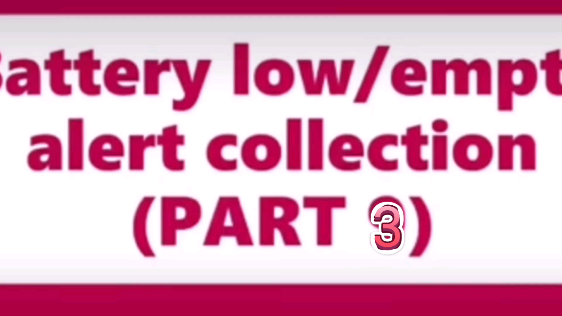 Battery low/empty alert collection (PART3)_哔哩哔哩 (゜-゜)つロ 干杯~-bilibili