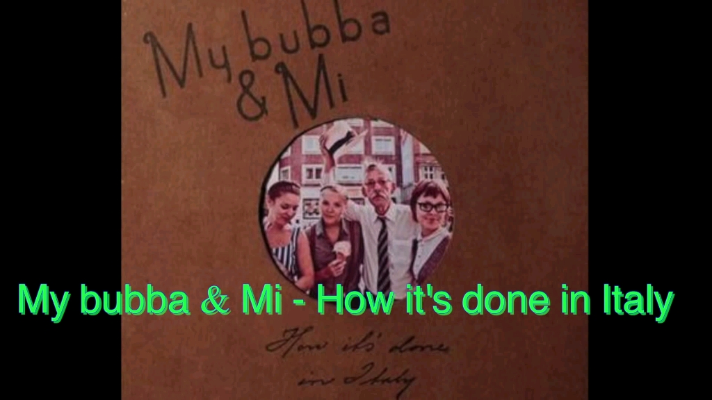 My Bubba & Mi - How it's done in Italy_哔哩哔哩_bilibili