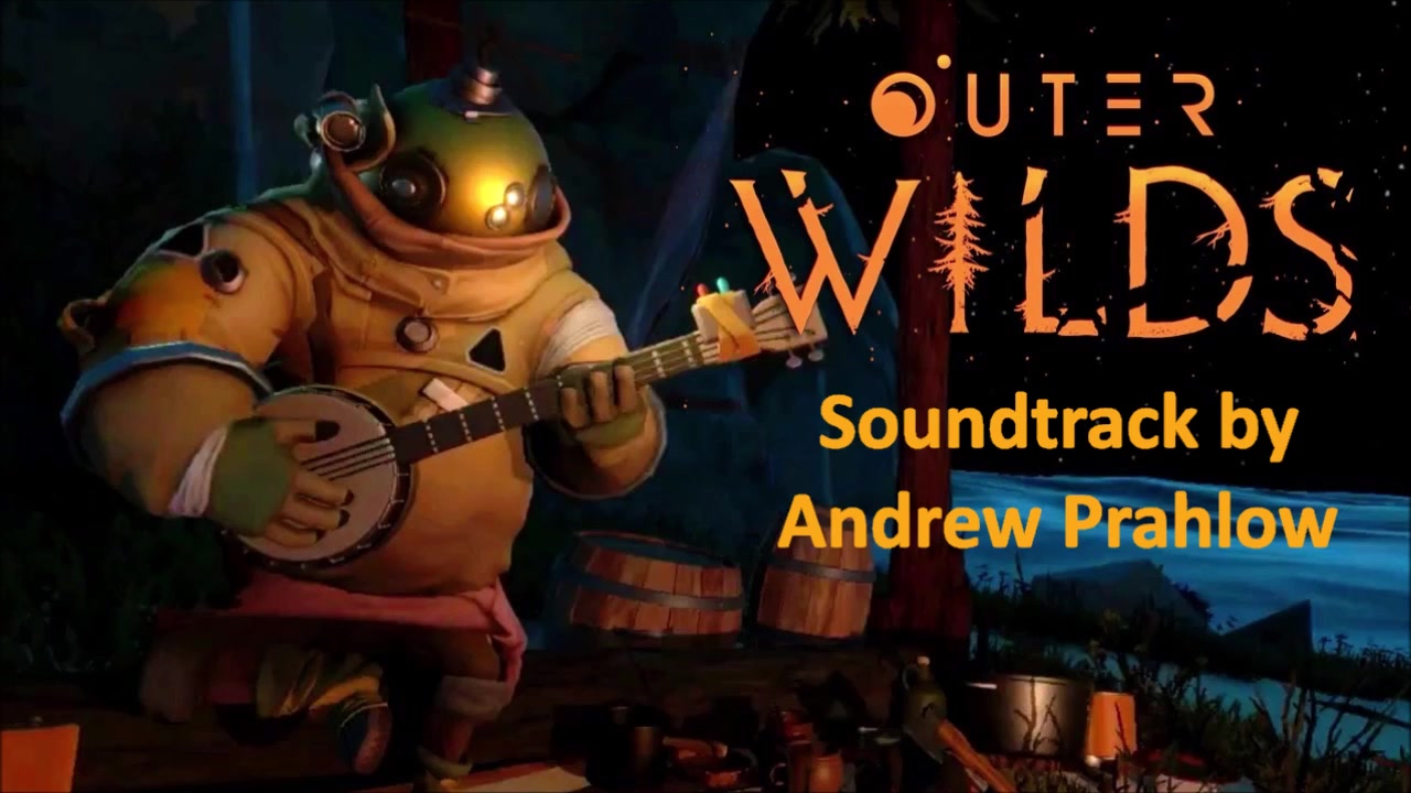 Outer wilds Soundtrack-by Andrew Prahlow_哔哩哔哩 (゜-゜)つロ 干杯~-bilibili