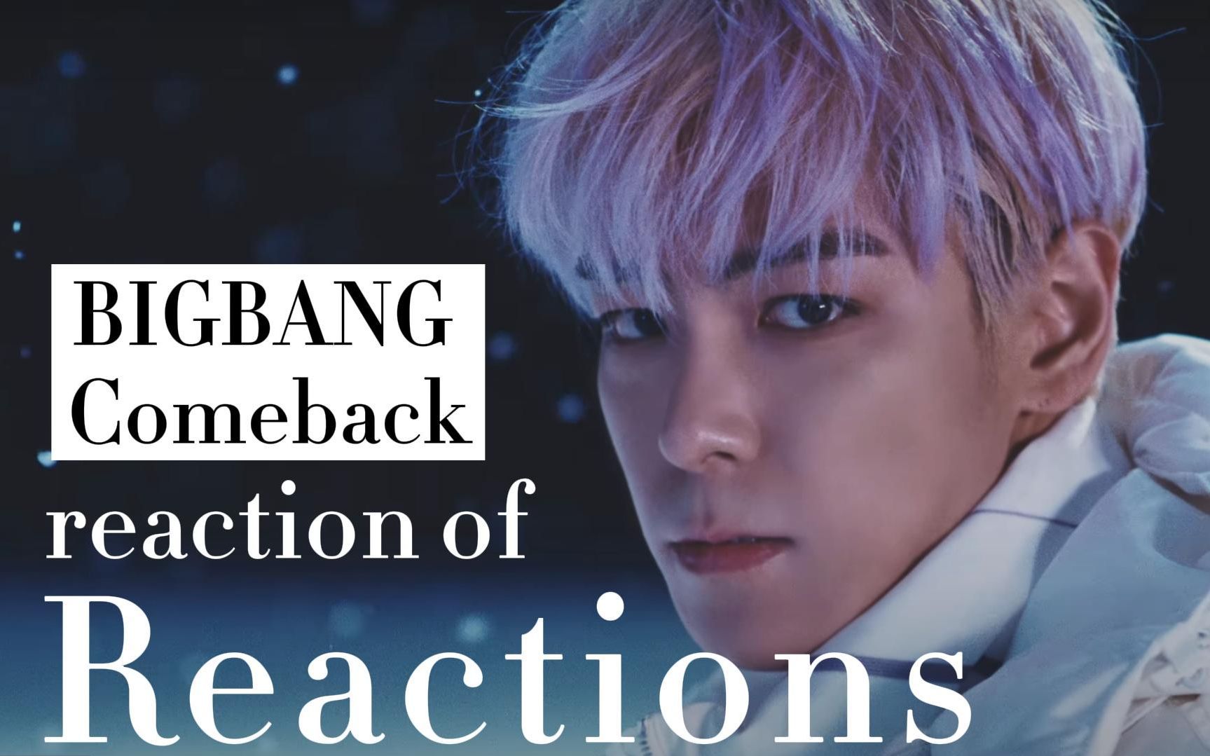 【BIGBANG】《春夏秋冬(still life)》Reaction of Reactions！边看油管边讨论这到底是不是谢幕曲！！！_哔哩 ...