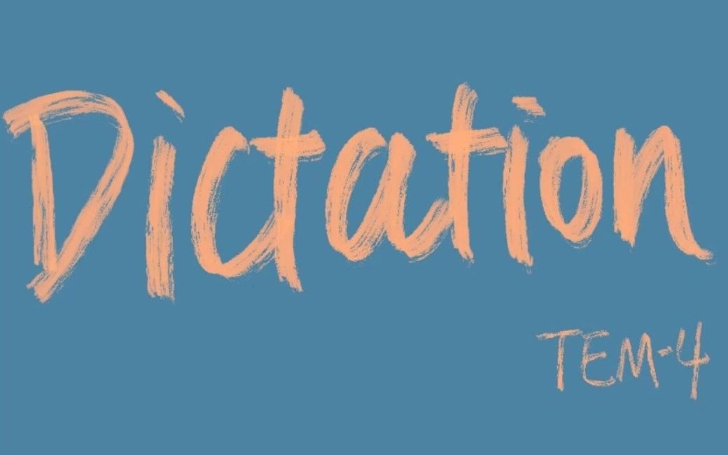 72【TEM4】英语专四听写dictation_哔哩哔哩_bilibili