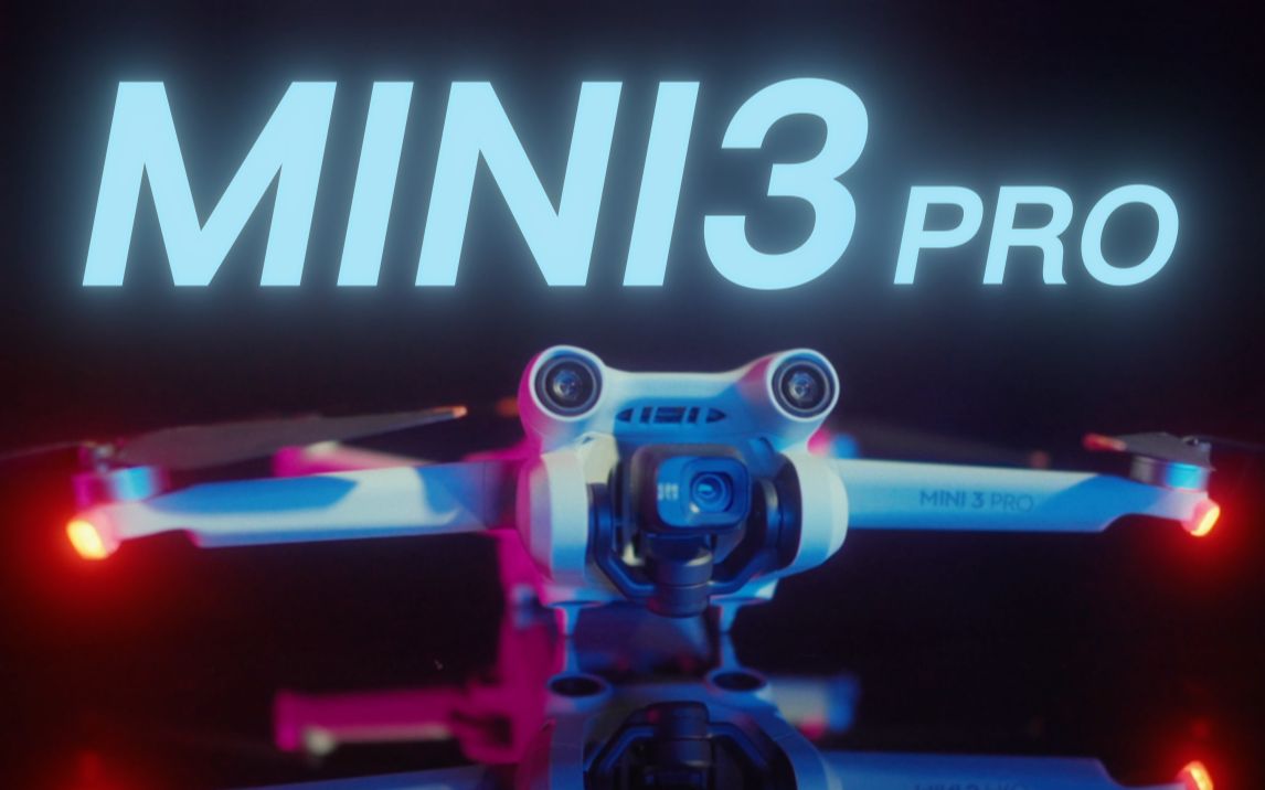 大疆 Mini 3 Pro 重新定义迷你无人机｜深度开箱评测｜夜景 旅行 开箱_哔哩哔哩_bilibili