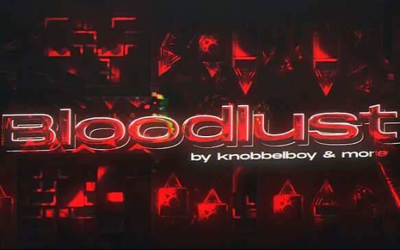 【GD】Bloodlust by Manix648 & more (Extreme Demon)_哔哩哔哩_bilibili