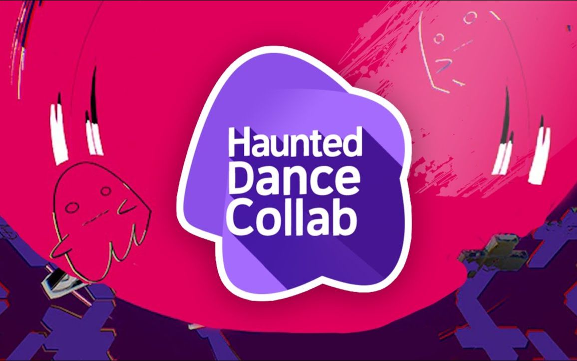 【合作】Haunted Dance 合作_哔哩哔哩_bilibili