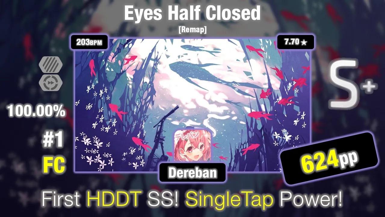 Dereban | Crywolf - Eyes Half Closed [Remap] | First HDDT SS FC #1 ...