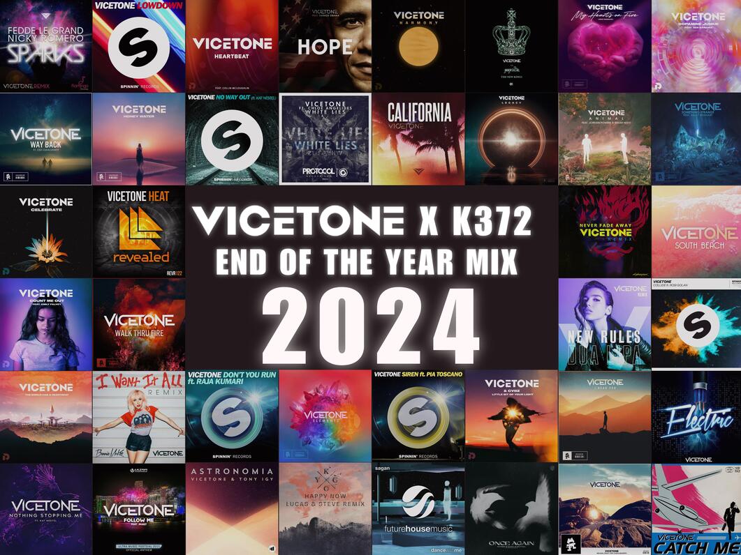 Vicetone X K372 2024 End Of The Year ... - 哔哩哔哩