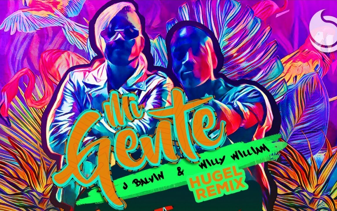 J Balvin、Willy William、HUGEL - Mi Gente (Hugel Remix)_哔哩哔哩_bilibili