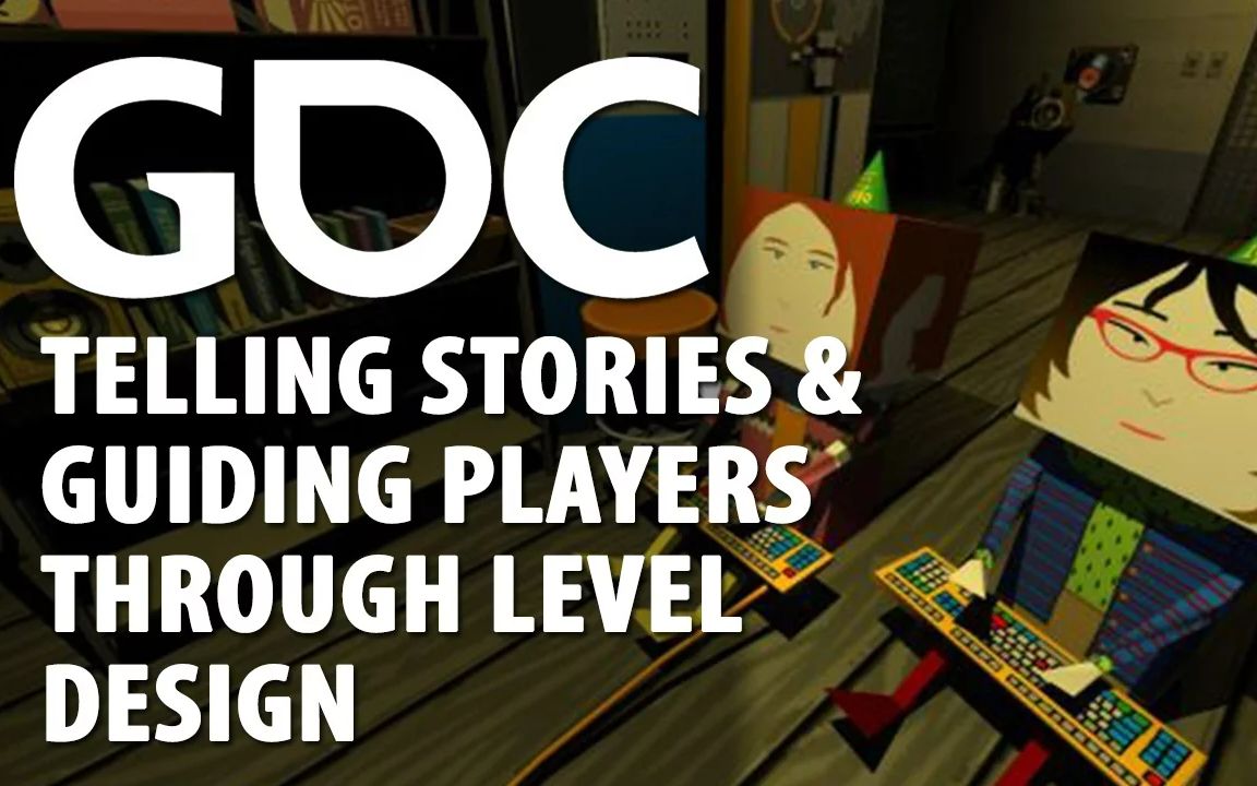 【GDC中字】如何通过巧妙的关卡设计进行玩家指引和故事叙述 | Brendon Chung_哔哩哔哩_bilibili