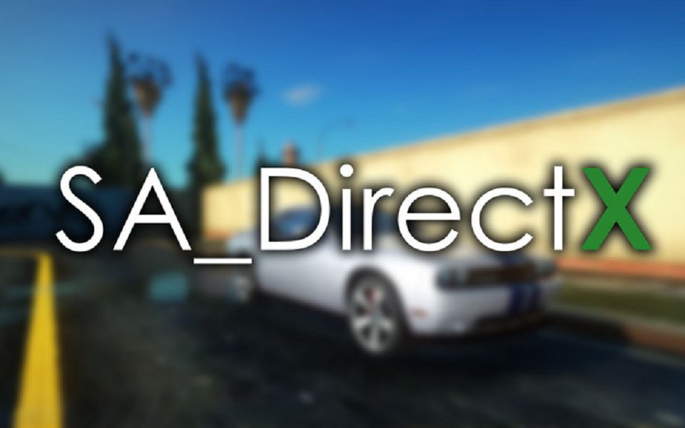 圣安地列斯SA_DirectX 2.0光影安装教程以及演示【附链接】_哔哩哔哩bilibili_教程