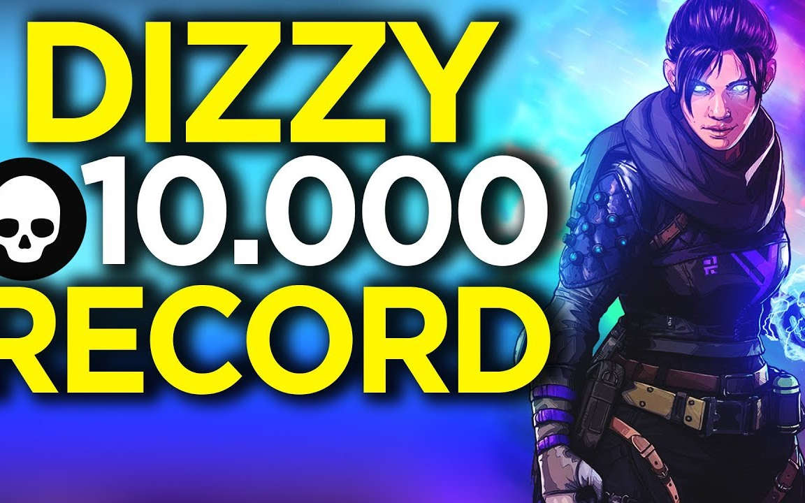 【dizzy】在apex用恶灵完成10000击杀的神_哔哩哔哩_bilibili