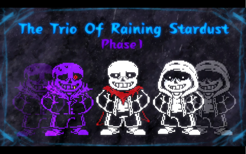 The Trio Of Raining Stardust [Phase 1... - 哔哩哔哩