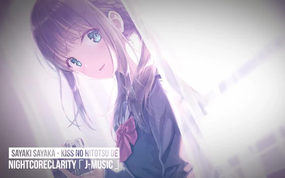 Nightcore - Kiss no Hitotsu de 「 Sasaki Sayaka 」_哔哩哔哩_bilibili