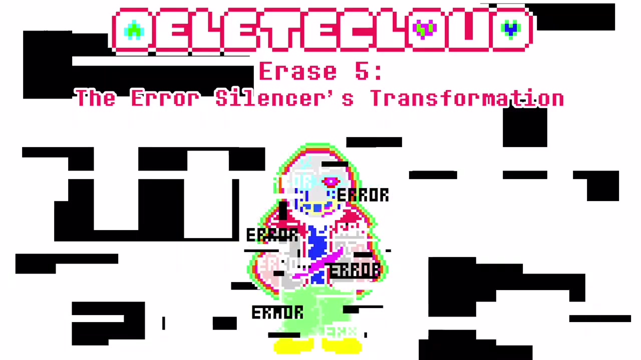 [Error Dust Swapped Of The C.L.O.U.D] DELETECLOUD - Erase 5- The Error ...