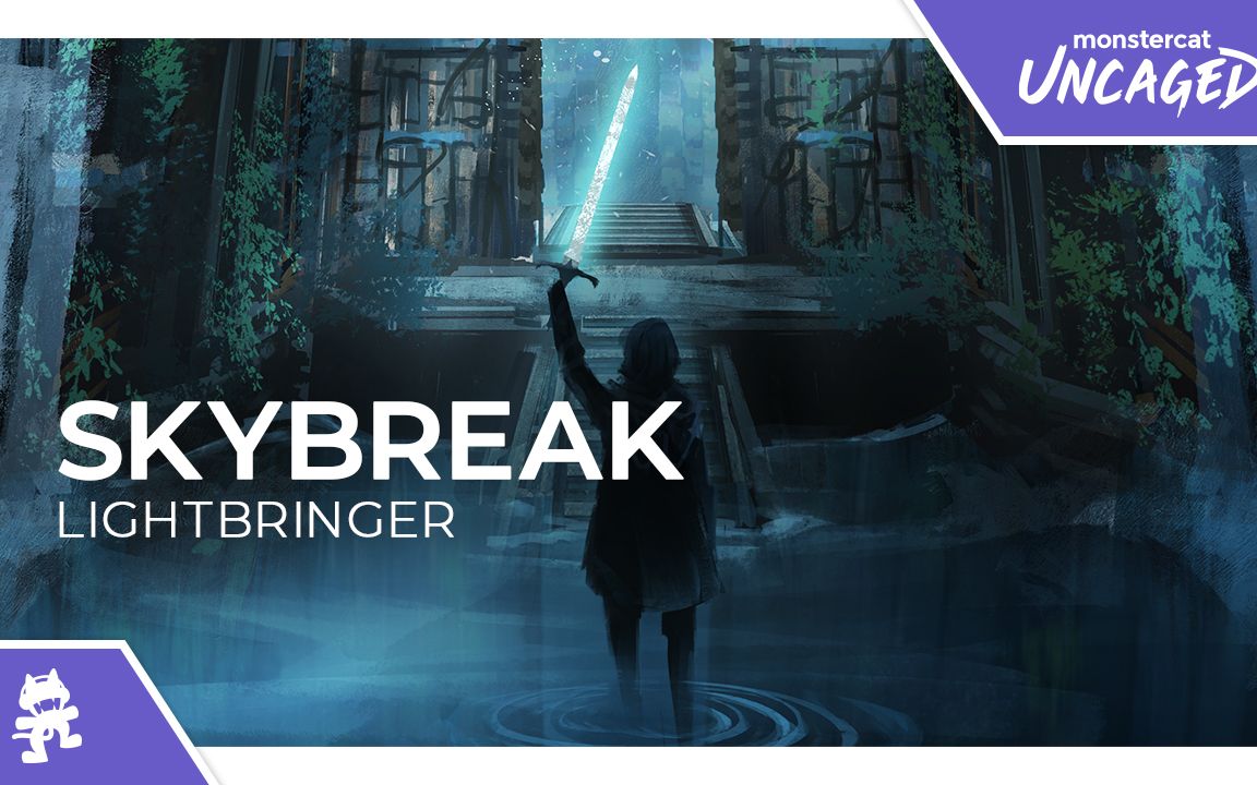 Skybreak - Lightbringer [Monstercat Unca - 哔哩哔哩