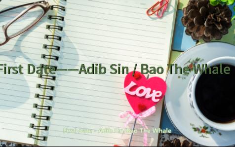 日推歌单｜“等你赴一场华韵流光的约定”｜《First Date》-Rai7-Rai7-哔哩哔哩视频