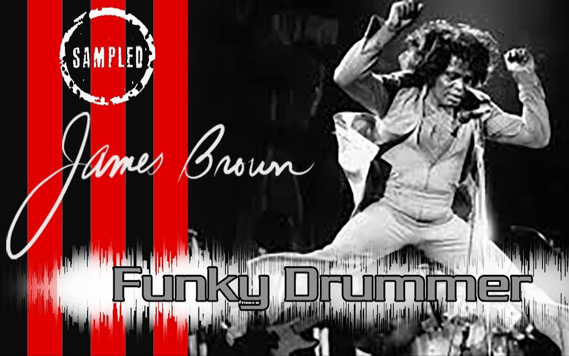 谁采样了 James Brown – The Funky Drummer Break_哔哩哔哩_bilibili