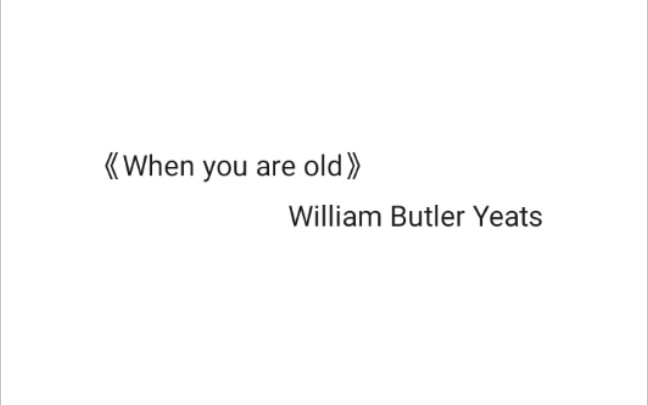《When you are old》William Butler Yeats_哔哩哔哩_bilibili