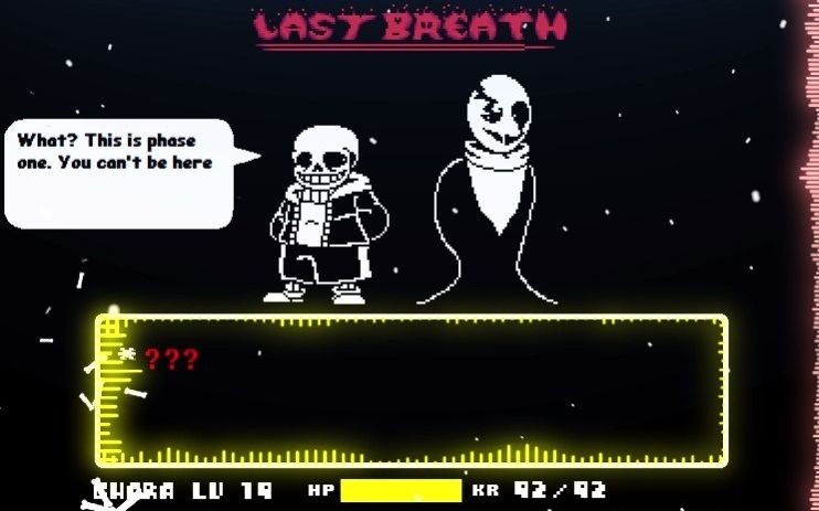 【代发】UNDERTALE:Last Breath【If GASTER in the ULB PHASE 1】如果gaster出现在ulb1 ...
